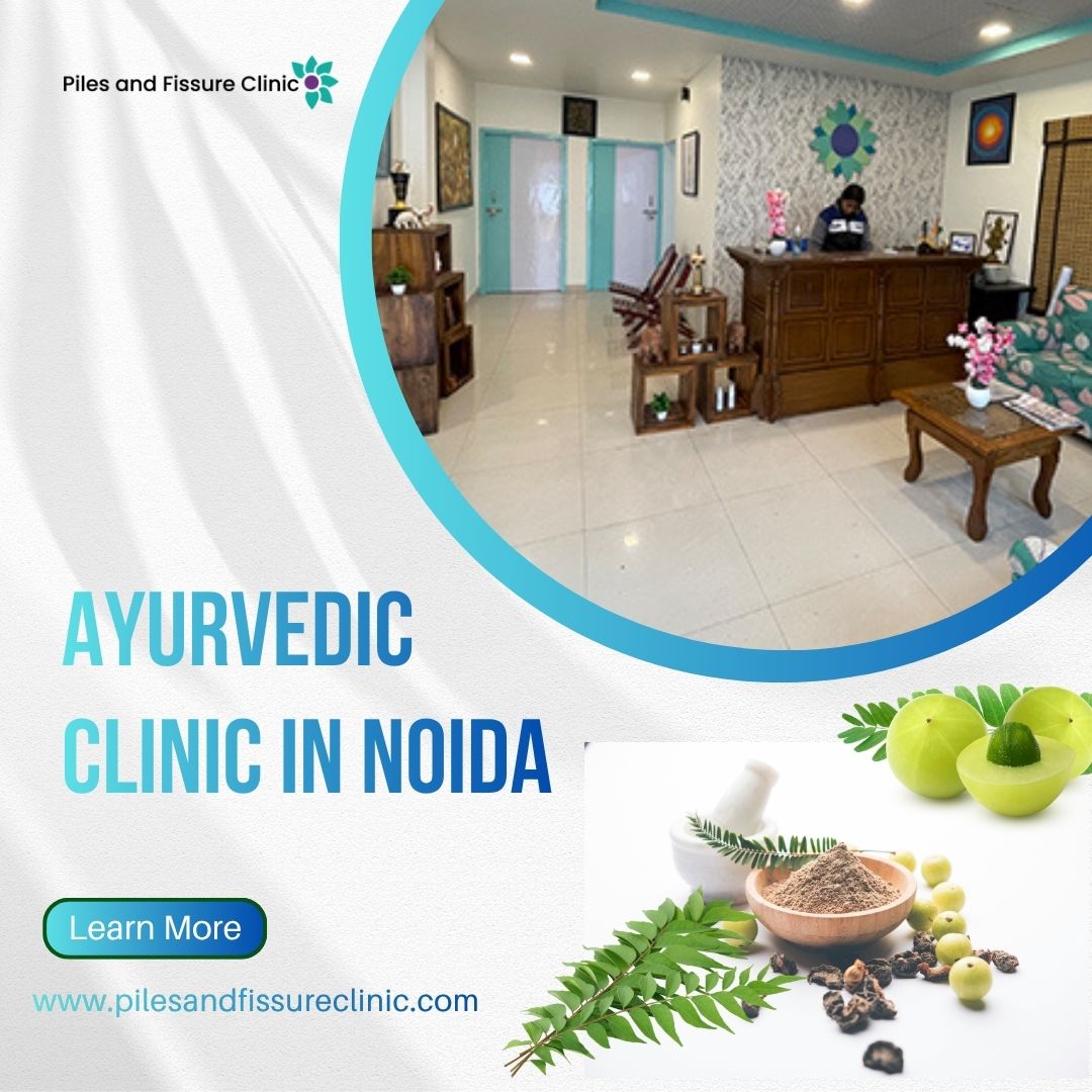 Which is the Best Ayurvedic Clinic in India? - Piles and Fissure Clinic